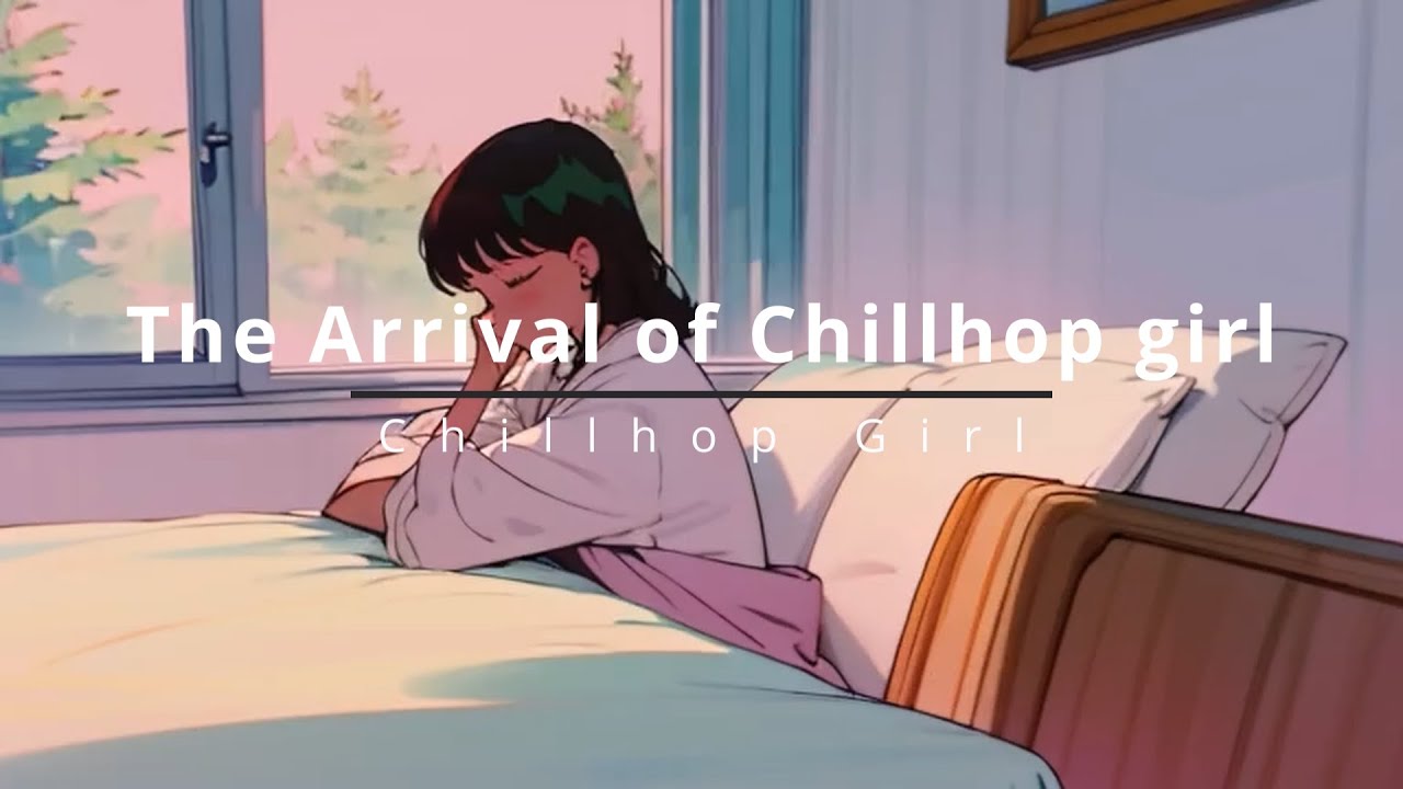 The Arrival of Chillhop girl☀️ [relaxing piano&guitar/study music/lofi ...