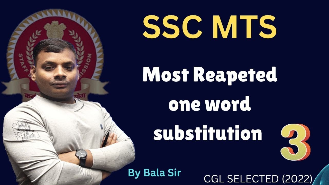 SSC MOST REPEATED ONE WORD SUBSTITUTION BY BALA SIR CGL SELECTED ssc-most-repeated-one-word-substitution-by-bala-sir-cgl-selected