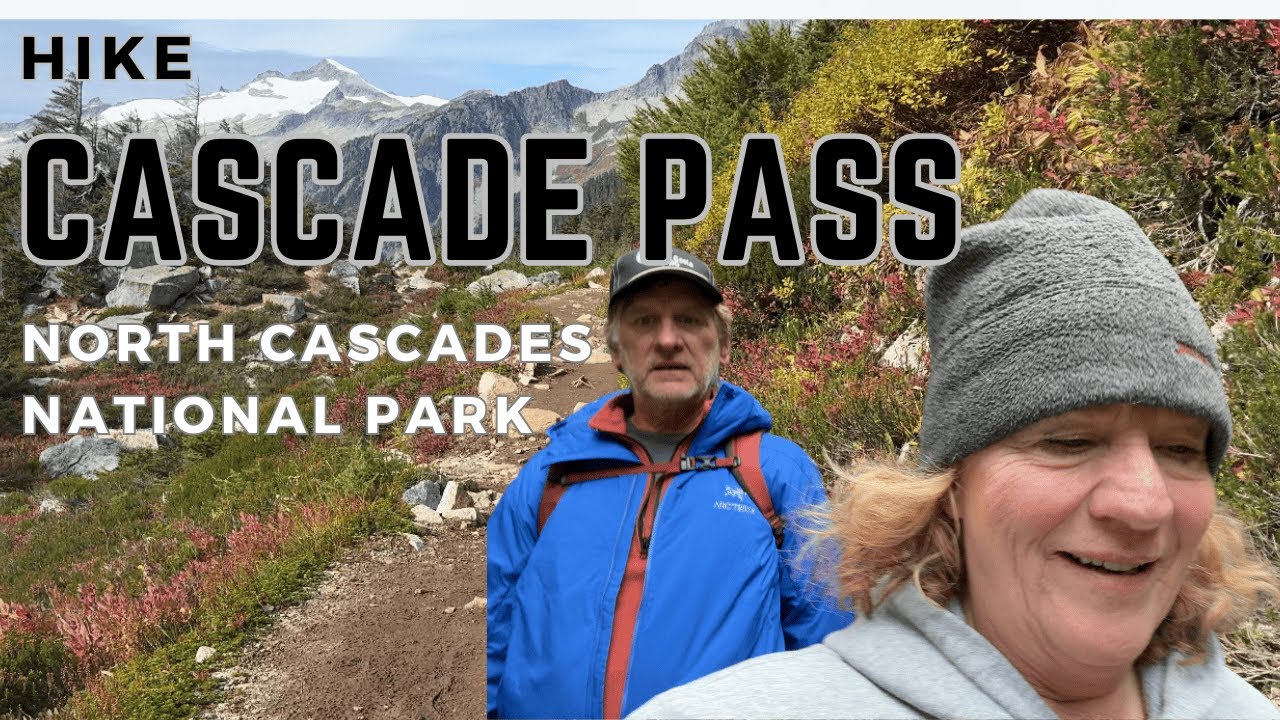 Cascade Pass Hike | North Cascades National Park AdVANture - YouTube