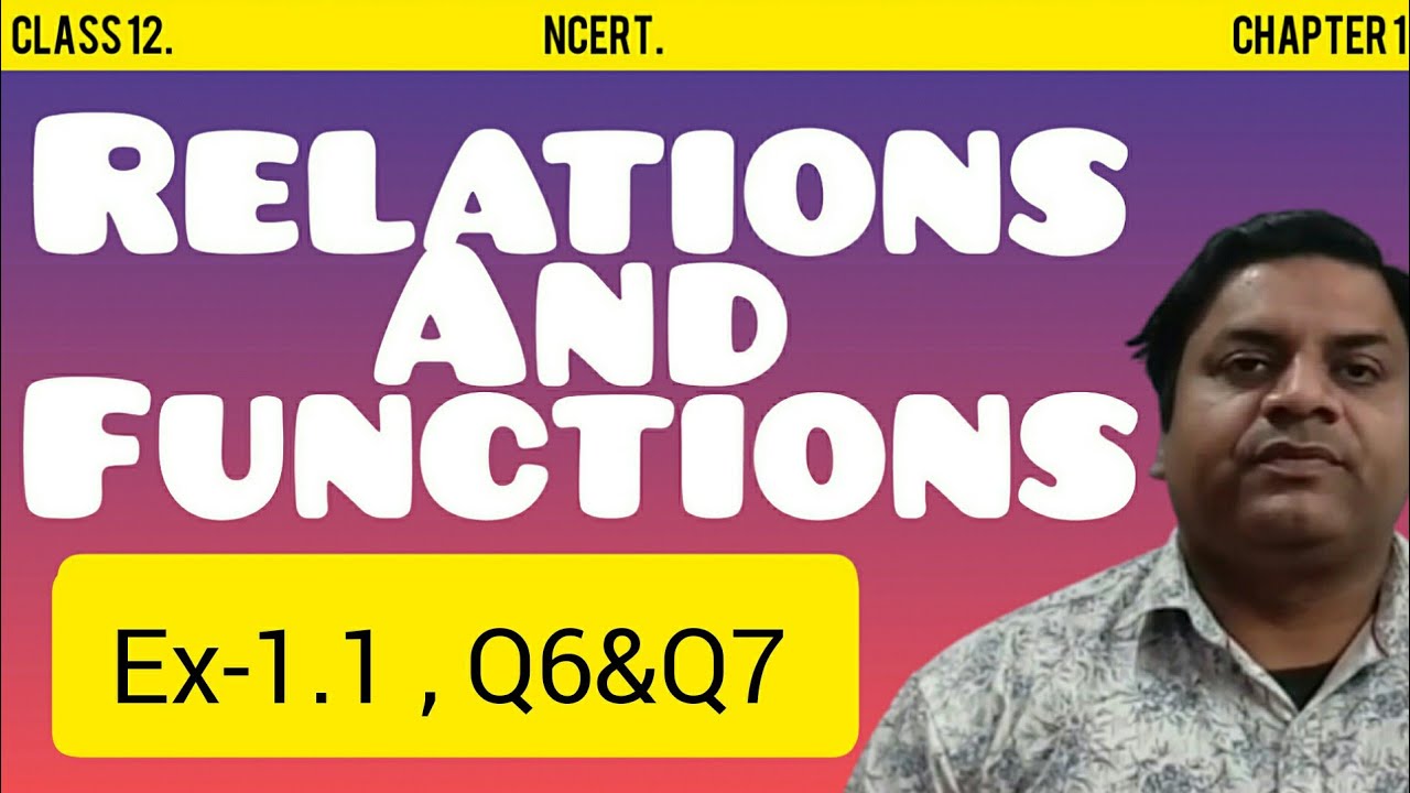 Class 12 ch 1 ex 1.1 Q6&7 Relation and Functions[NCERT/CBSE] - YouTube