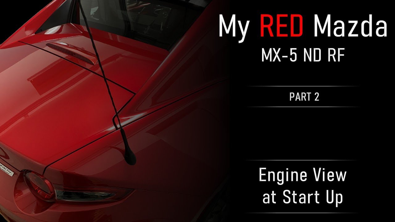 Mazda MX-5 ND RF 2017 Engine View at Start Up - YouTube
