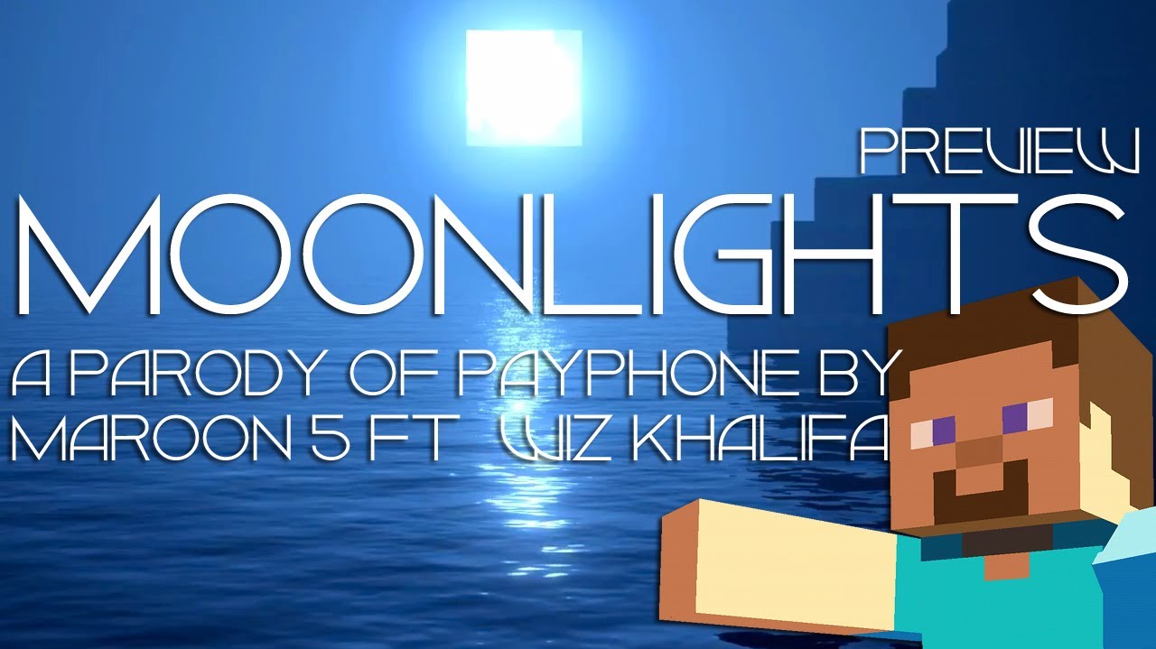 "Moonlights" - Minecraft Parody of Maroon 5's Payphone (Preview) - YouTube