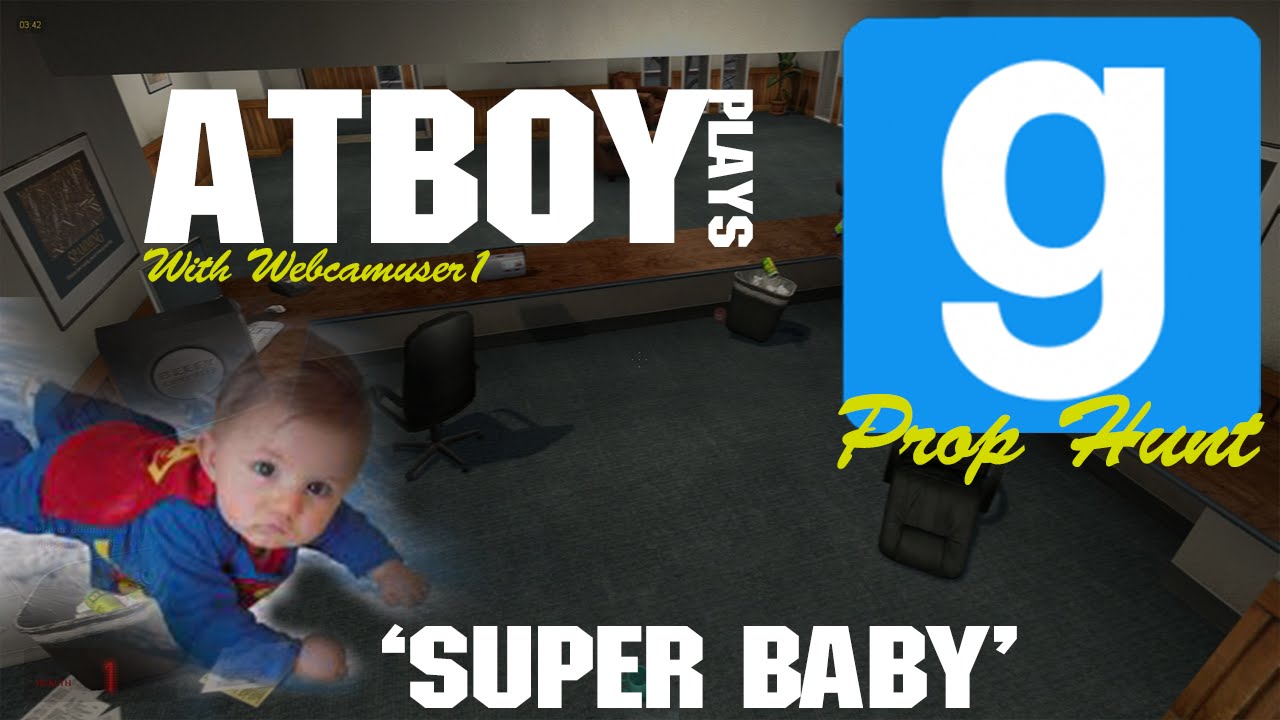 Gmod Prop Hunt With WebCamUser1 - SUPER BABY! - YouTube