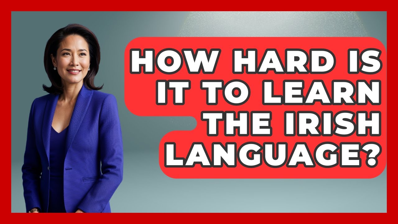 How Hard Is It To Learn The Irish Language? - Discovering Ireland Now ...
