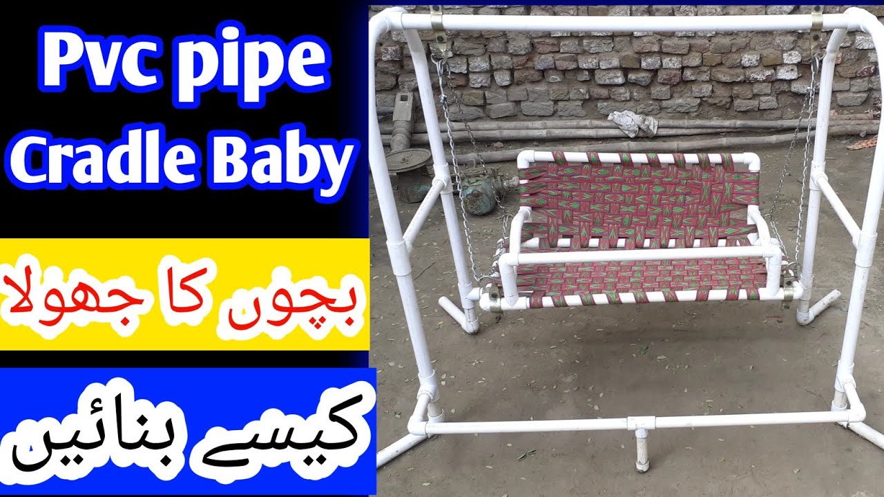 How To Make Baby Swing and cradle Pvc Pipe diy home made - YouTube