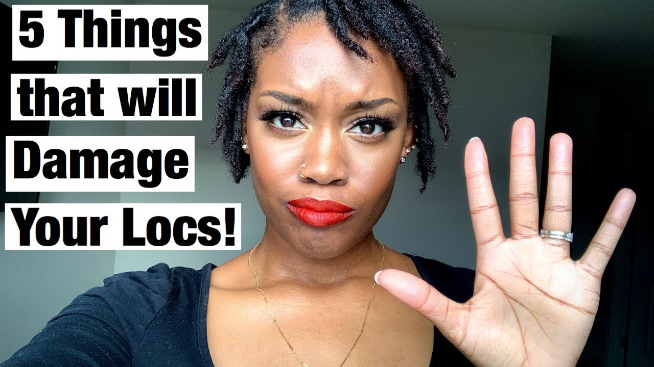 5 Things That Will Damage Your Locs! - YouTube