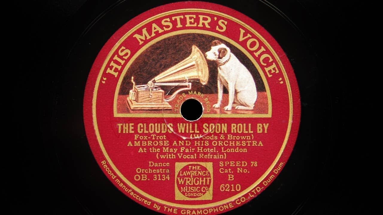 Ambrose and His Orchestra – The Clouds Will Soon Roll By - YouTube