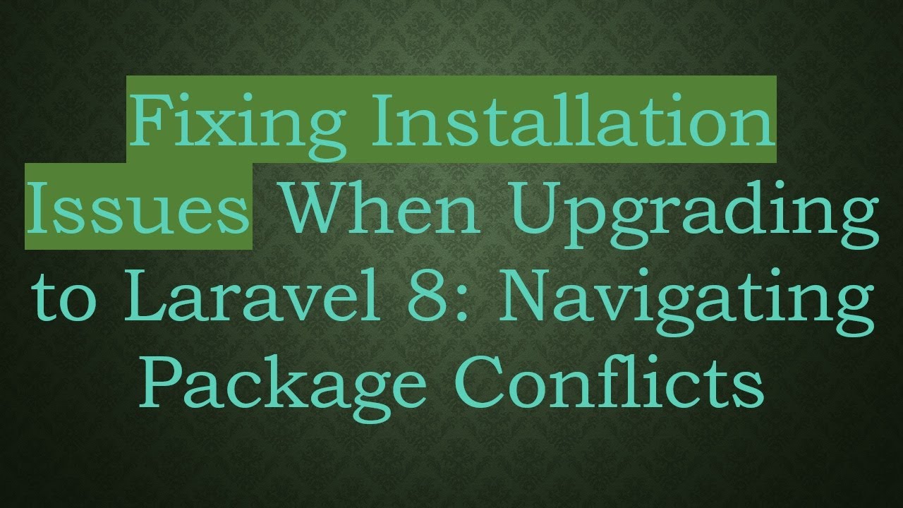 Fixing Installation Issues When Upgrading to Laravel 8: Navigating Package Conflicts - YouTube