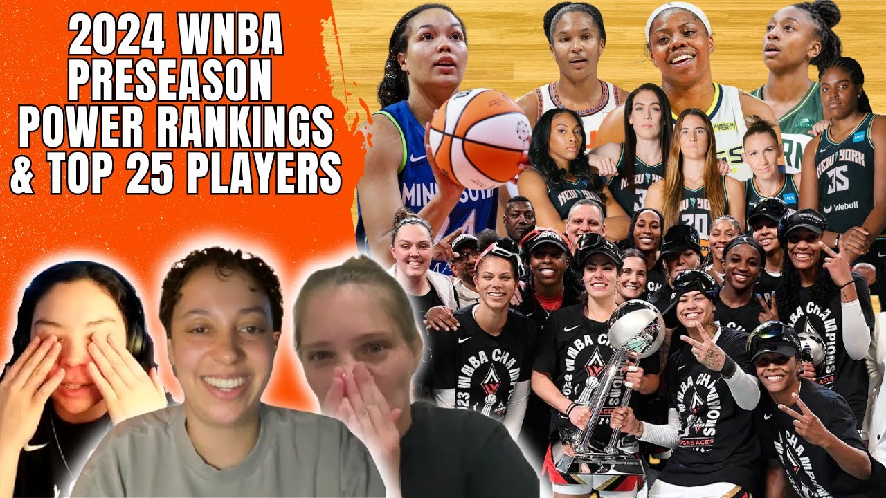 2024 WNBA PRESEASON POWER RANKINGS & TOP 25 PLAYERS- EP. 55 - YouTube