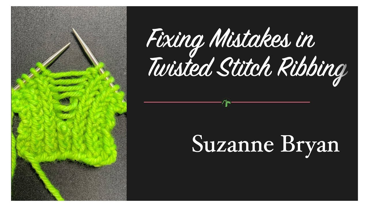 Fixing Mistakes in Twisted Stitch Ribbing, AKA ktbl and ptbl - YouTube