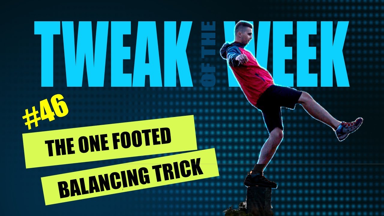 Tweak of the Week #46 - One Leg Balance Trick - YouTube