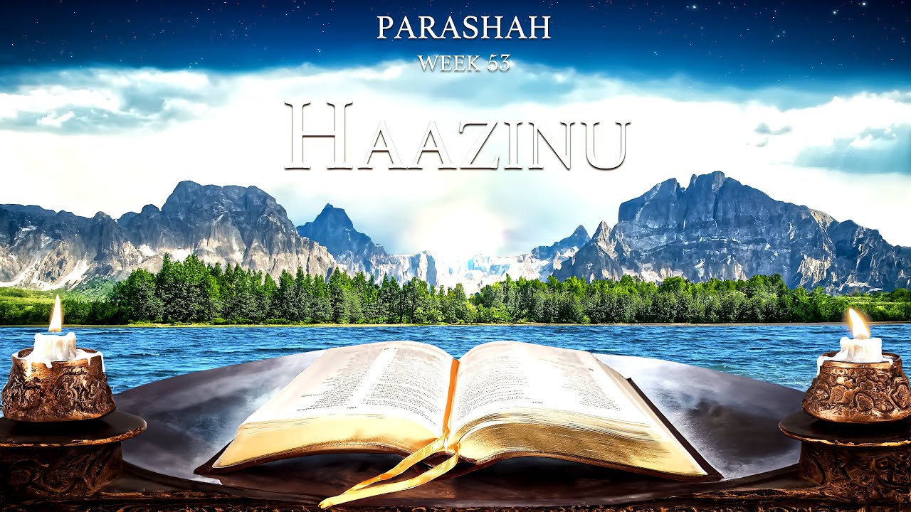 Parashah Week 53 - Haazinu (הַאֲזִינוּ) - YouTube