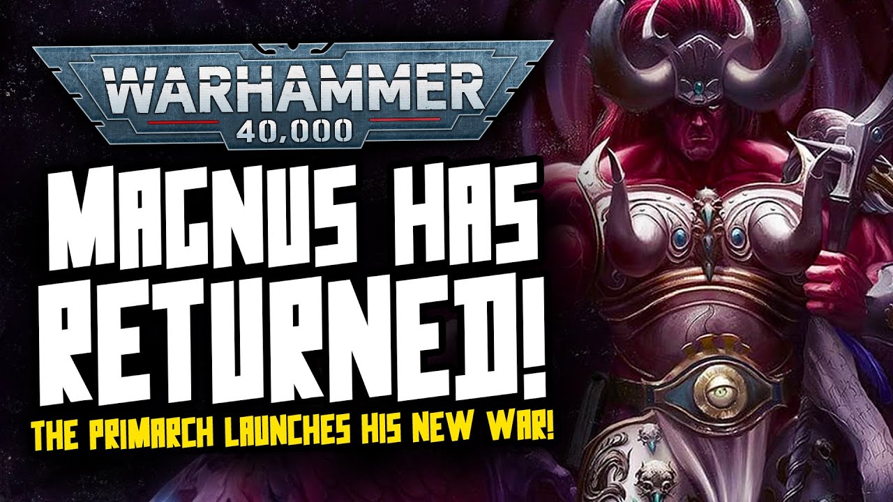 HUGE NEW 40K LORE! Magnus the Red launches his new WAR! - YouTube