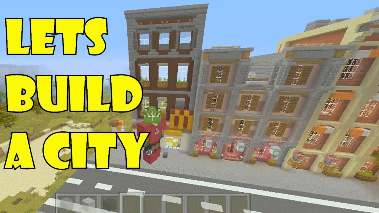 Lets Build A Minecraft City (4)- How to Build a City - YouTube