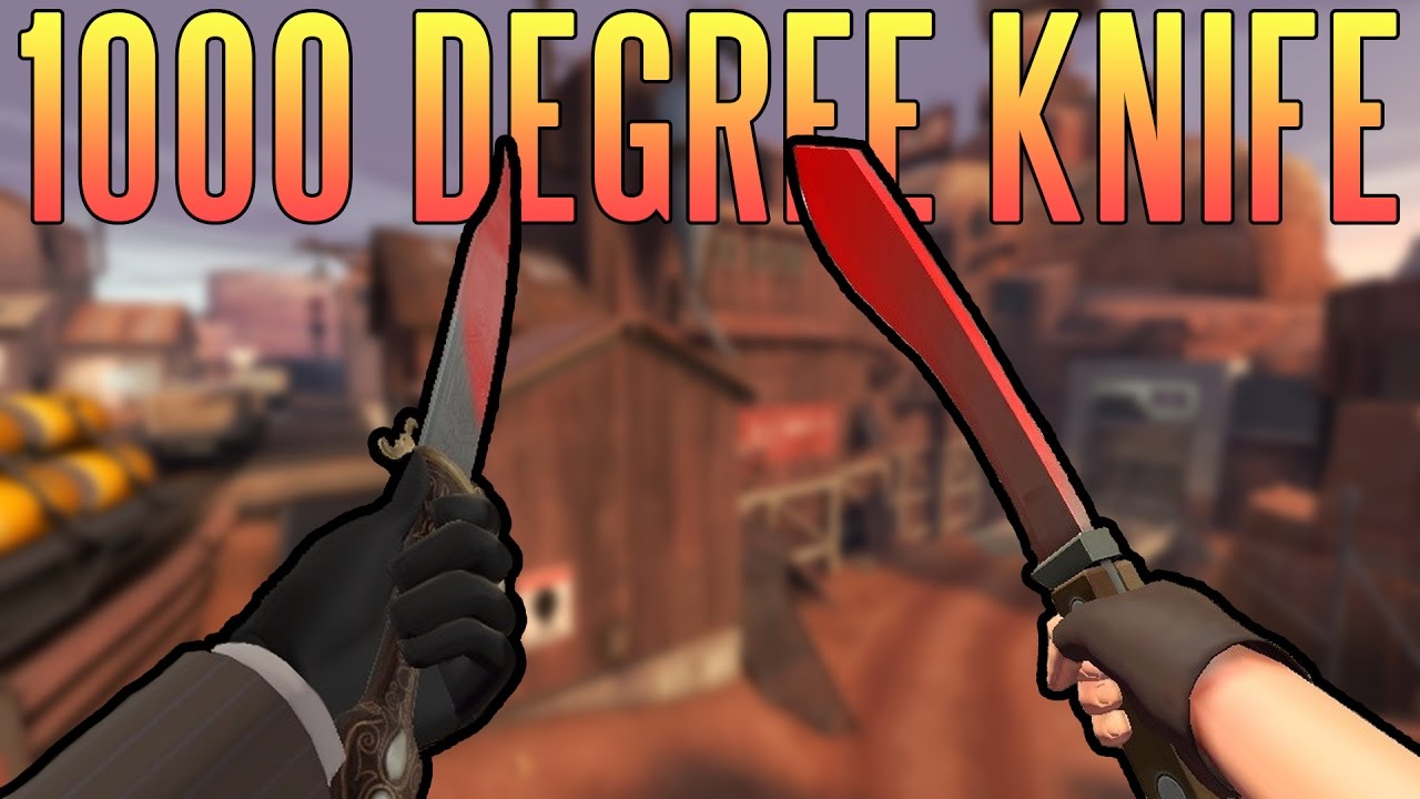 [TF2] 1000 DEGREE KNIFE IN TF2 - YouTube