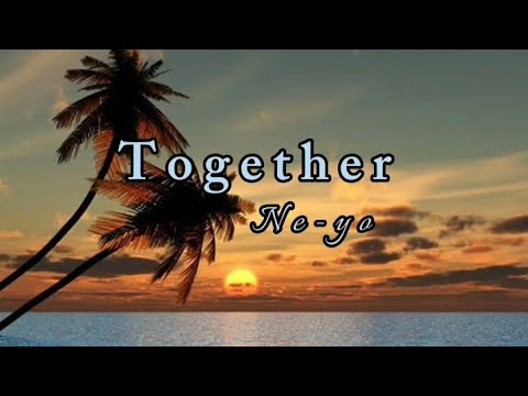 Together/Ne-yo - YouTube
