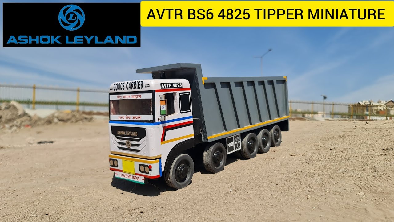 tipper miniature | ashok leyland avtr bs6 4825 | tipper miniature model ...
