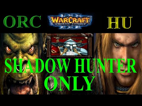 Shadow Hunter Only | Orc vs Nightelf - WC3 1vs1 [Deutsch/German ...