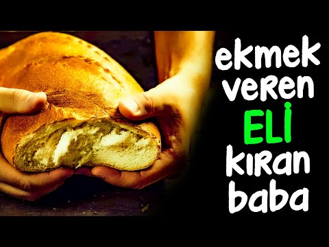 EKMEK VEREN ELİ KIRAN BABA ( dini ibretlik hikayeler,  dini videolar, dini sohbetler )