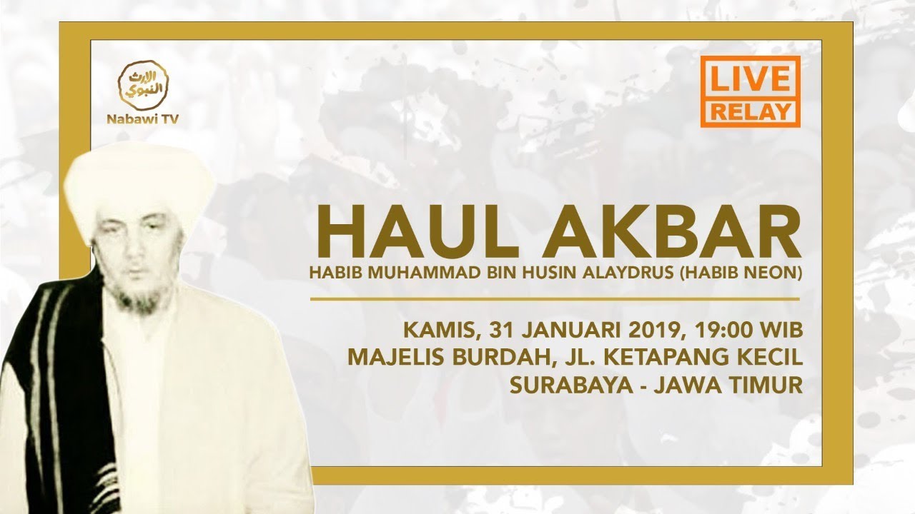 LIVE HAUL AKBAR Habib Muhammad bin Husin Alaydrus ( Habib Neon ...