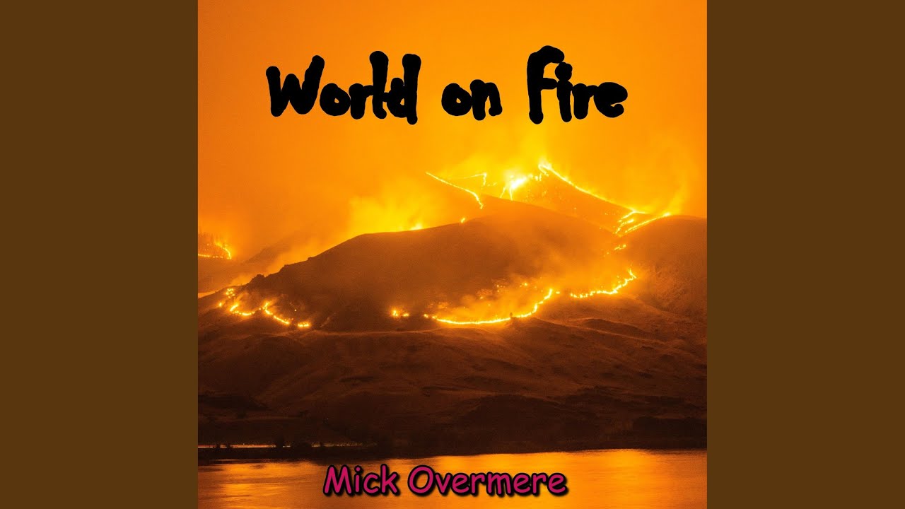 World On Fire - YouTube