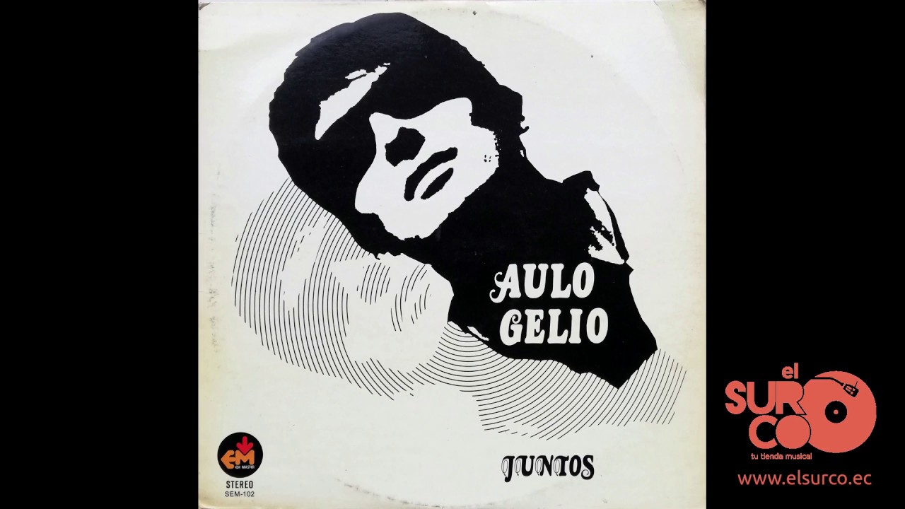 Aulo Gelio - Junto (LP Completo) SEM-102 - YouTube