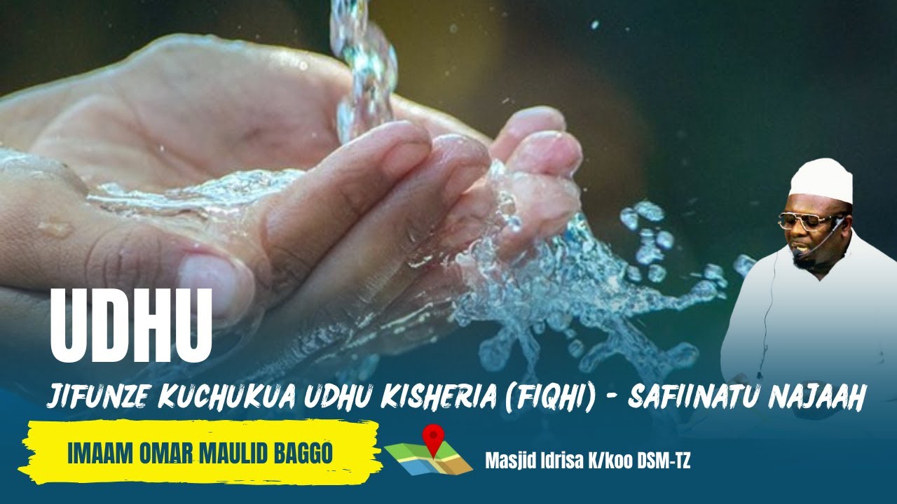 UDHU: Jifunze jinsi ya kutia udhu kisheria / Fiqhi kitabu cha Safiinatu ...