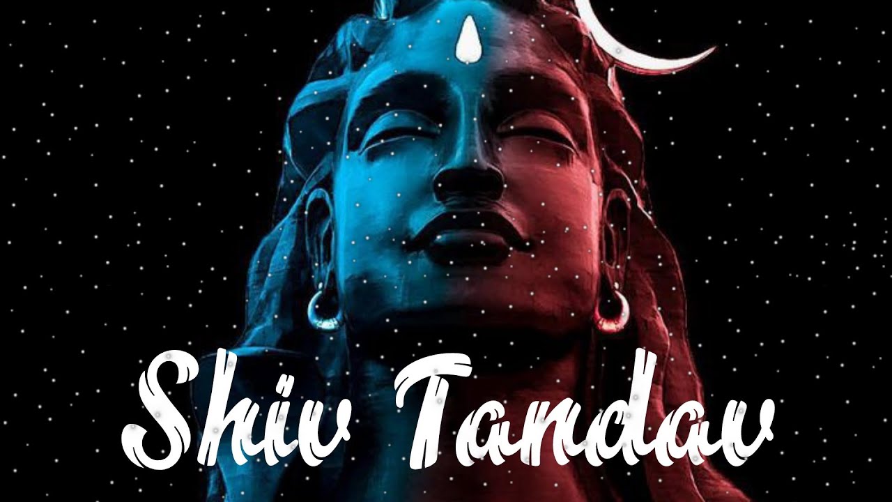Shiv Tandav Song | shiv tandav full song | shiv tandav lyrics song ...