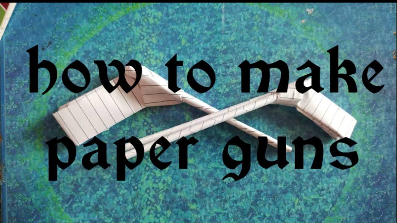 how to make paper gun / art and craft - YouTube