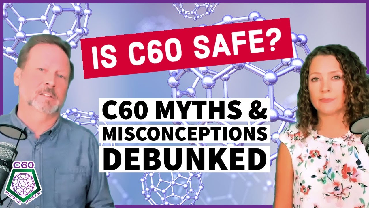 Is C60 Safe? C60 Myths Debunked! - YouTube