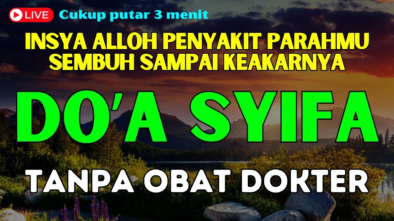 DOA SYIFA 🤲 CUKUP PUTAR 3 MENIT INSYAALLAH SAKITMU SEMBUH HARI INI JUGA ...