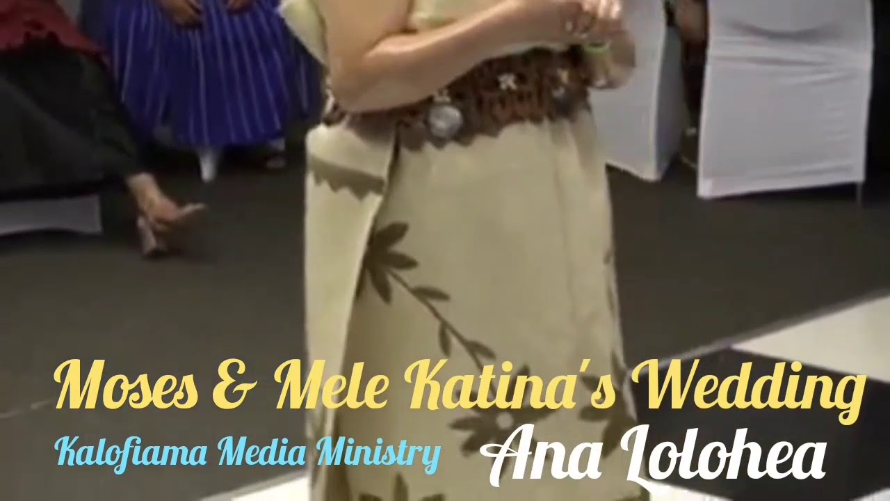Kalofiama : Ana Lolohea - Tau'olunga : Moses & Mele Katina's Wedding ...