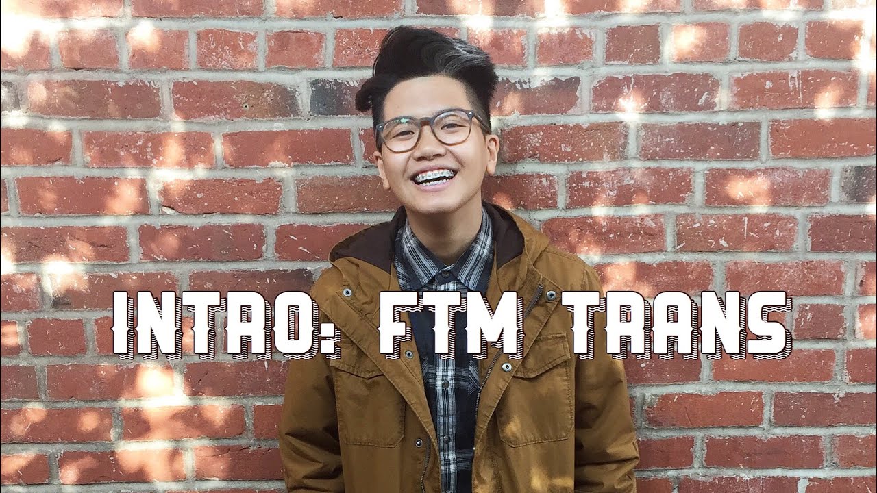 Introduction | FTM Transgender - YouTube