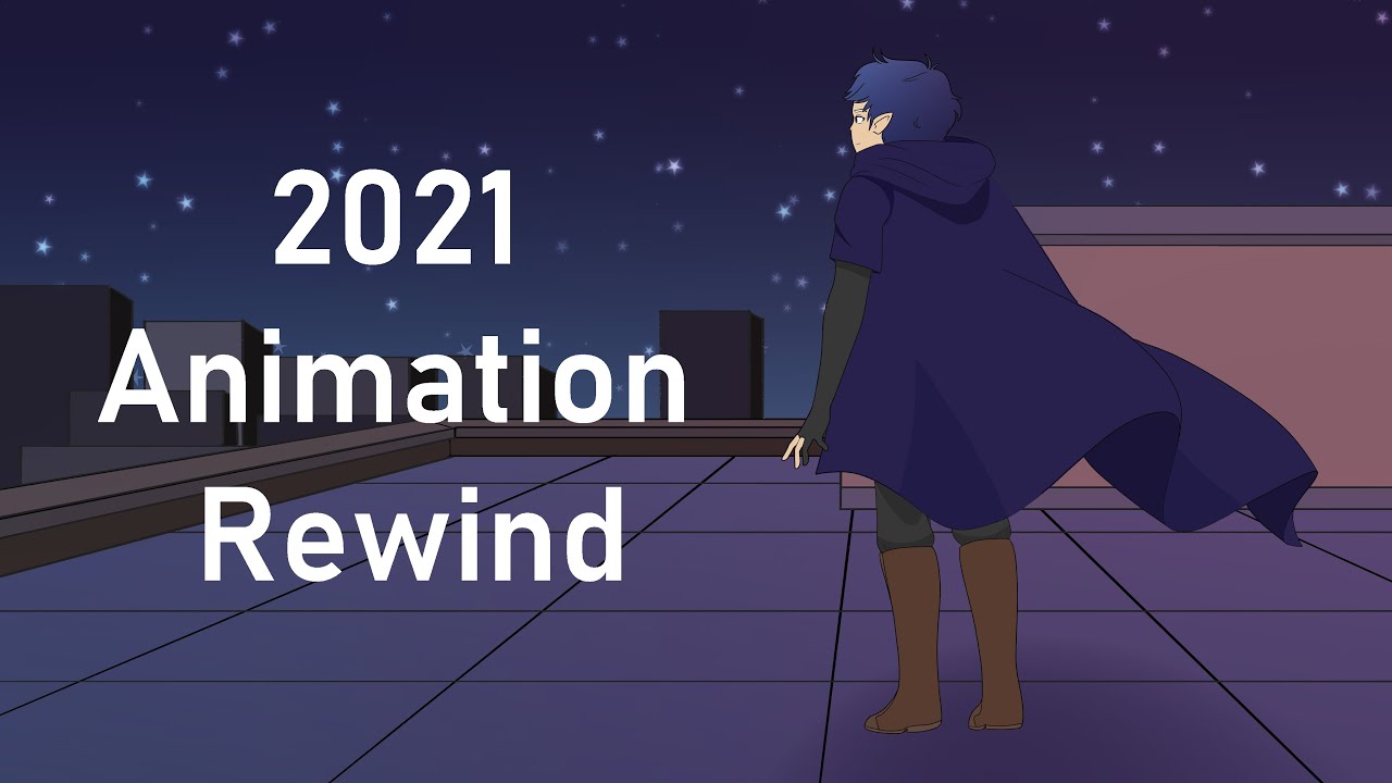 2021 Animation Rewind - YouTube