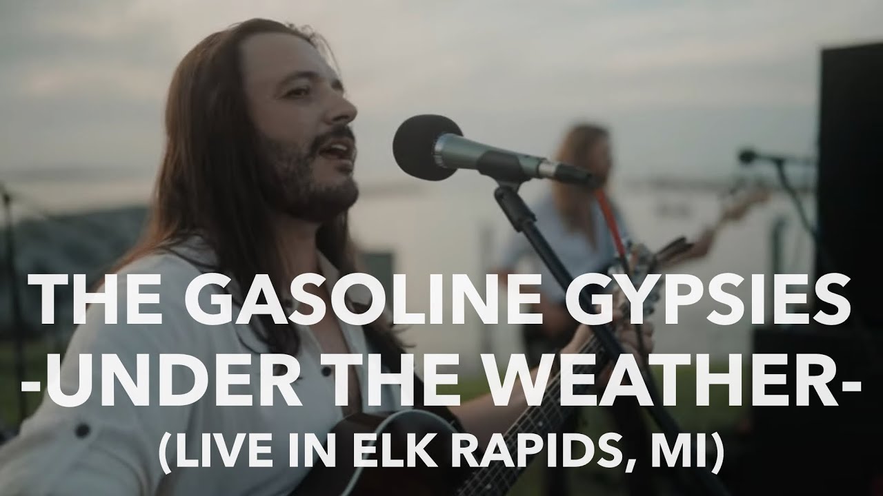 The Gasoline Gypsies - Under the Weather - Live in Elk Rapids, MI 2022 ...