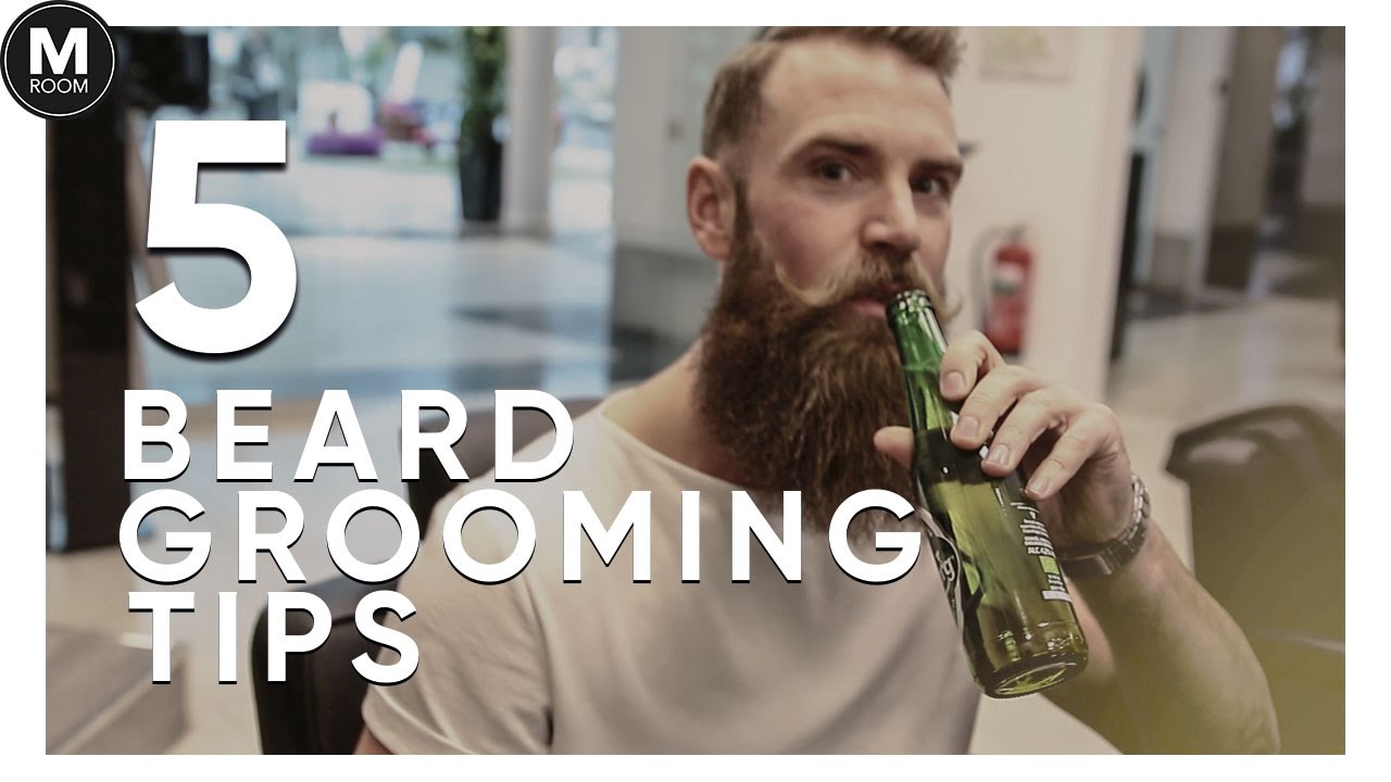 5 BEARD GROOMING TIPS - YouTube
