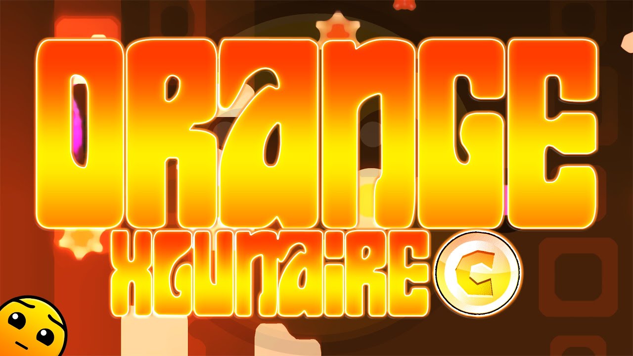 "Orange" by xLunaire [w/Coin] | Geometry Dash Daily #338 [2.11] - YouTube