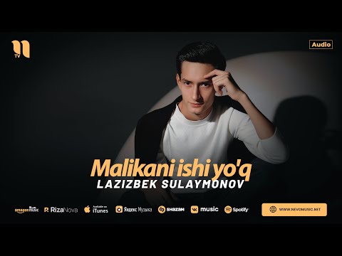 Lazizbek Sulaymonov - Malikani ishi yo'q (audio 2024)