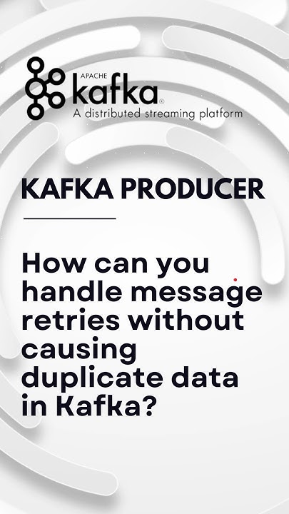 Apache Kafka: How to handle message retries without causing duplicate data? #shorts #kafka 🌈🎯 ...
