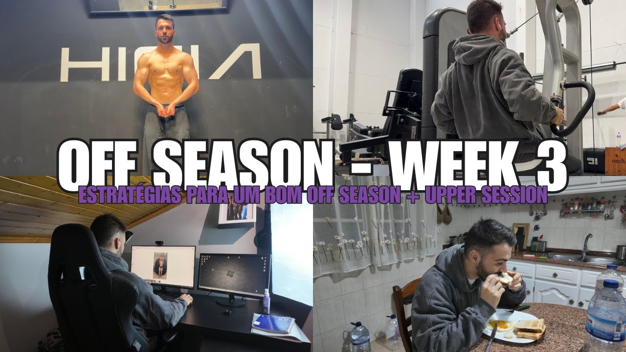 BULK SEMANA 3 - DICAS PARA O TEU OFF SEASON + EXPLICAÇÃO DO MEU TREINO ...