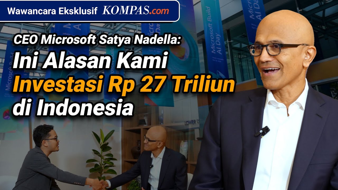 Eksklusif Kompas.com, CEO Microsoft Satya Nadella Ungkap Tujuan ...