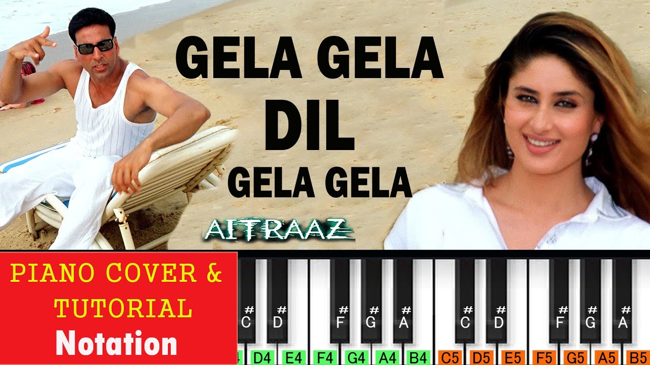 गेला गेला दिल गेला | Gela Gela Dil Gela Gela Piano Tutorial | Aitraaz (2003) | abc piano ...