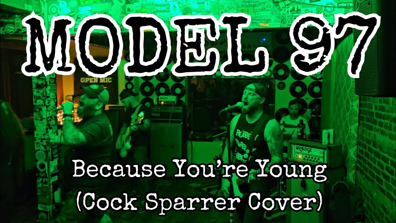 Model 97 -Because You’re Young - (Cock Sparrer Cover Live 09/28/24 ...