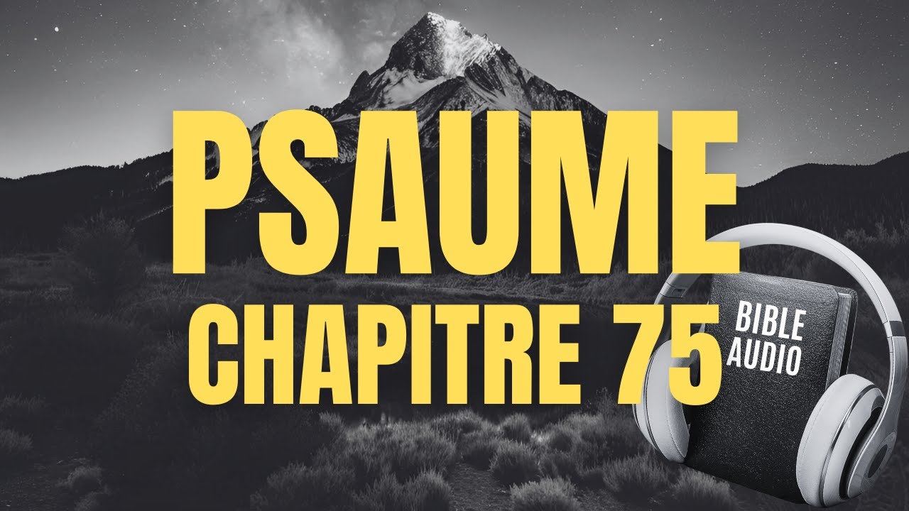 PSAUME 75 | LA BIBLE AUDIO avec textes - YouTube