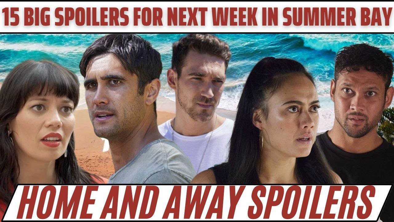 15 HUGE Home and Away Spoilers for Next Week in Summer Bay | Home and ...