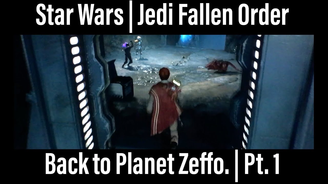 Star Wars | Jedi Fallen Order | Return to Planet Zeffo | Pt. 1 - YouTube