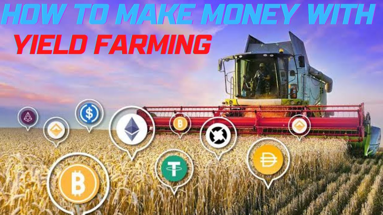 How to make money with yeild farming - YouTube