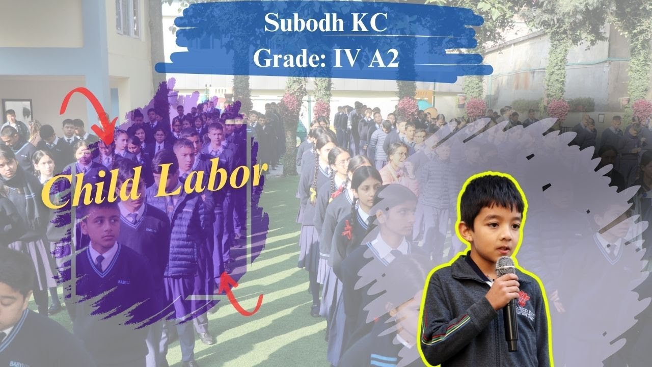 Subodh KC |The Impact of Child Labour and Need for Change | Grade IV A2 ...