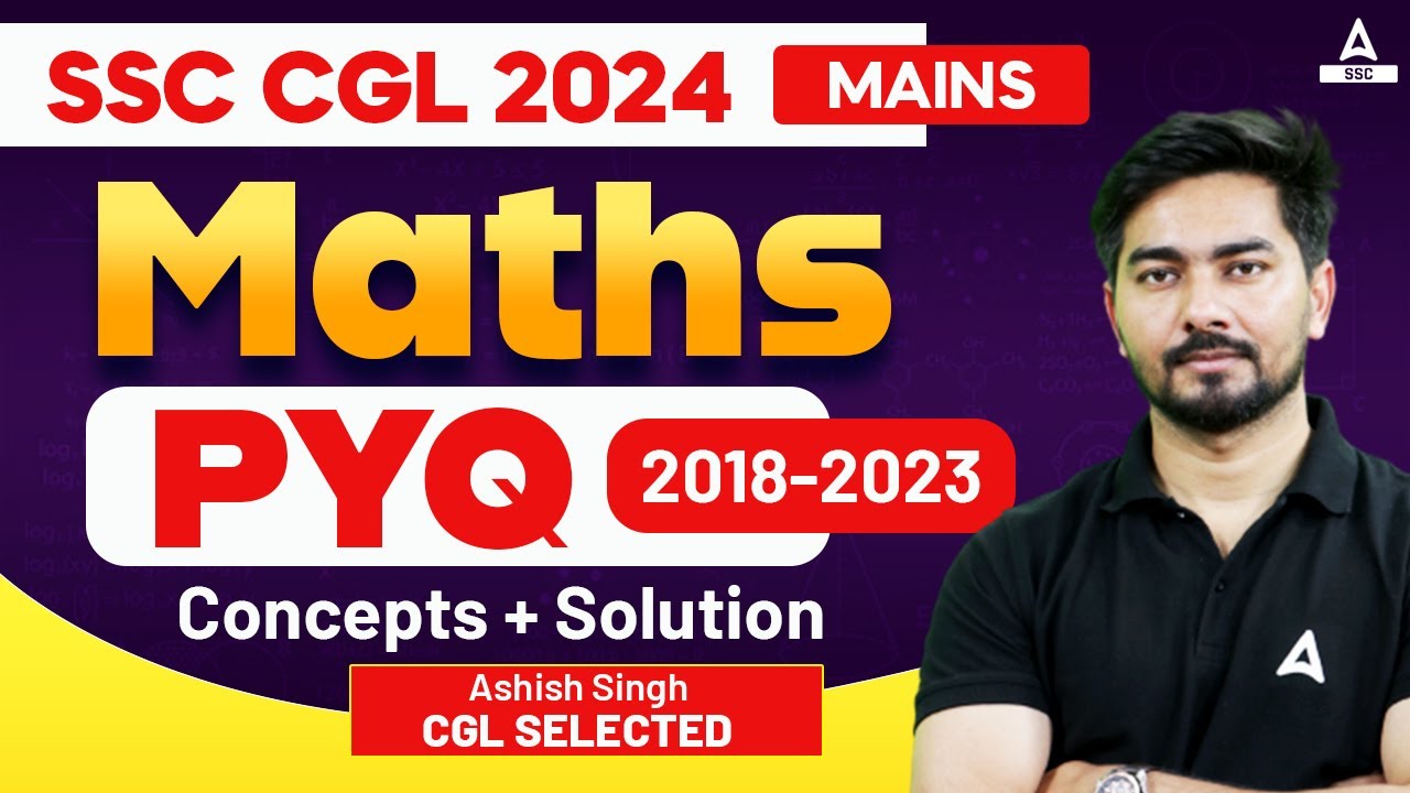 SSC CGL 2024 Mains | Maths PYQ (2018-2023) Concepts + Solution | CGL ...