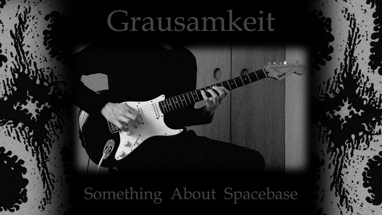 Grausamkeit - Something About Spacebase (guitar cover) - YouTube